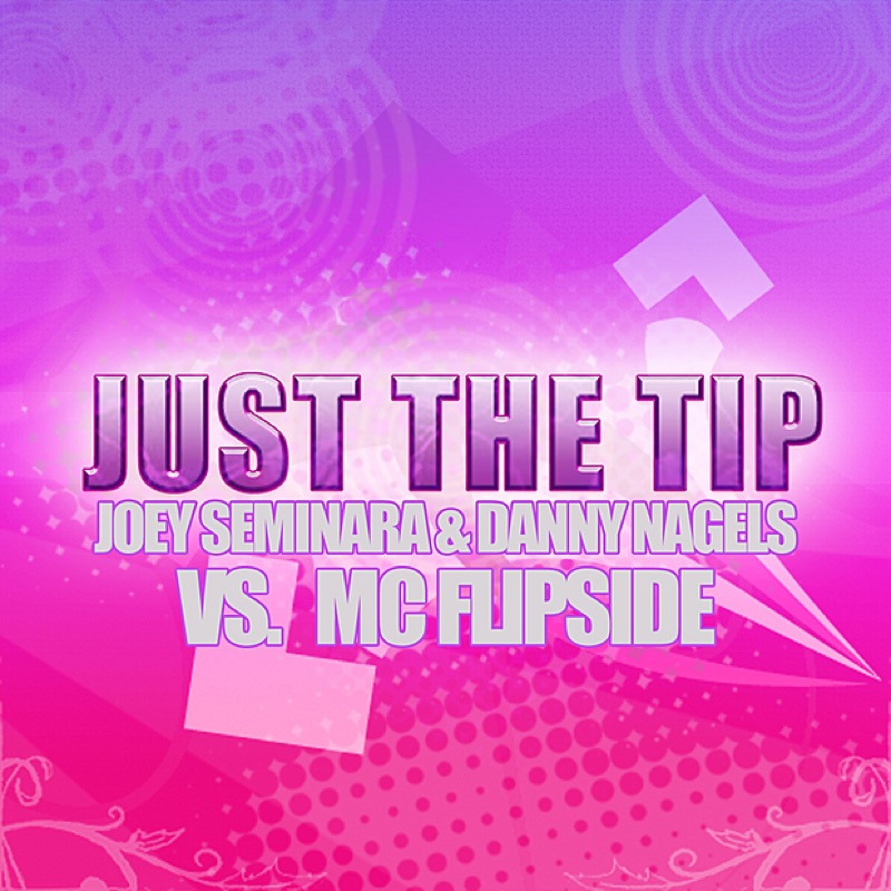 Just the Tip (Hatiras Vocal Radio) - Joey Seminara, Danny Nagels & MC ...