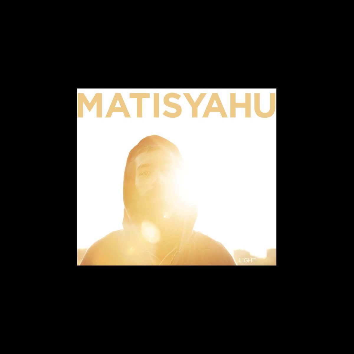 ‎Light (Bonus Track Version) - Album by Matisyahu - Apple Music