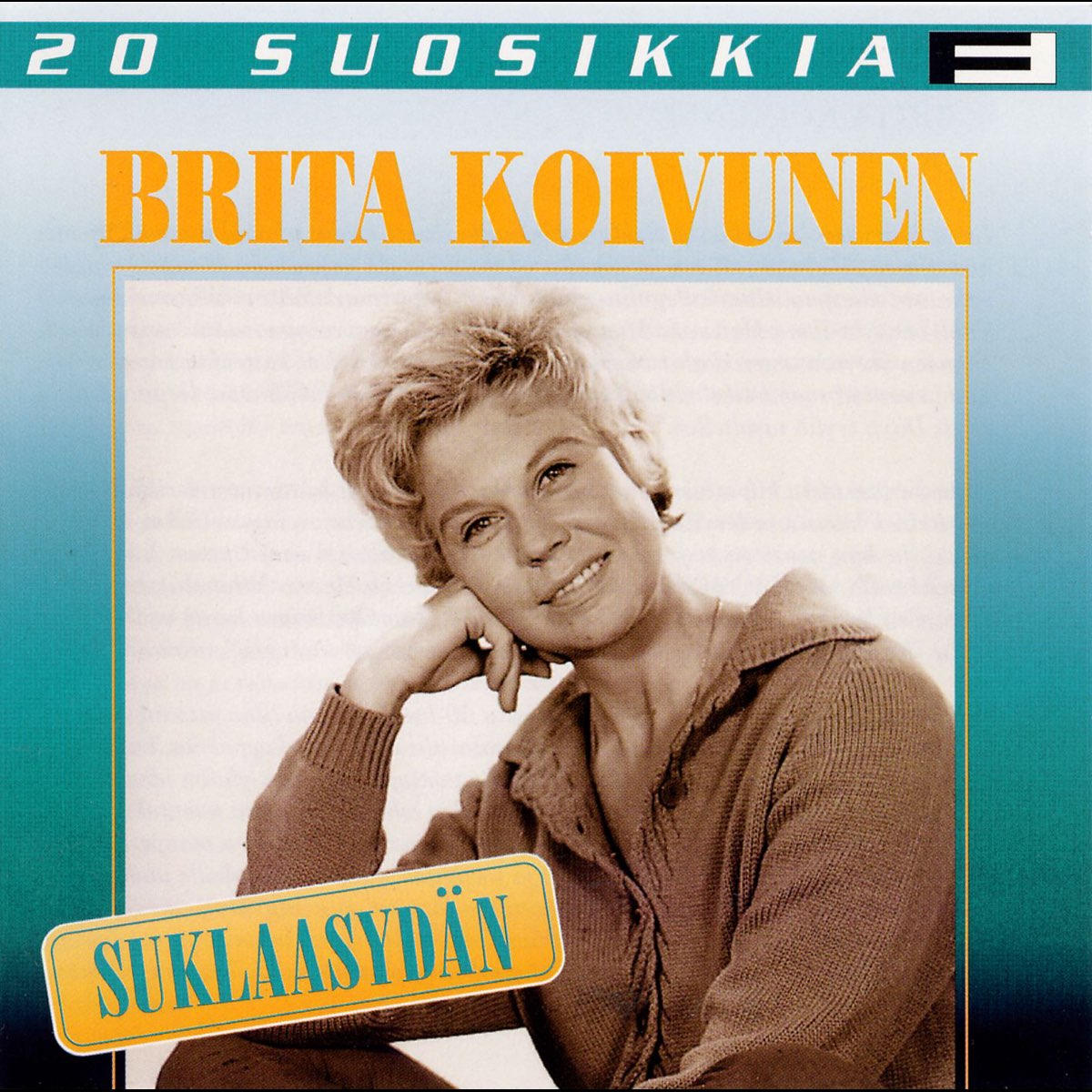 ‎20 Suosikkia / Suklaasydän - Album by Brita Koivunen - Apple Music