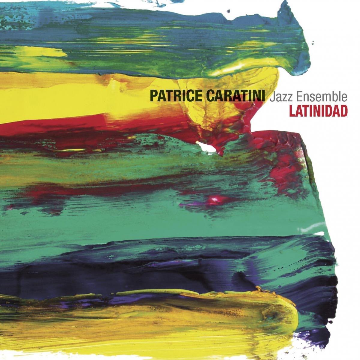 ‎Apple Music 上Patrice Caratini的专辑《Latinidad》