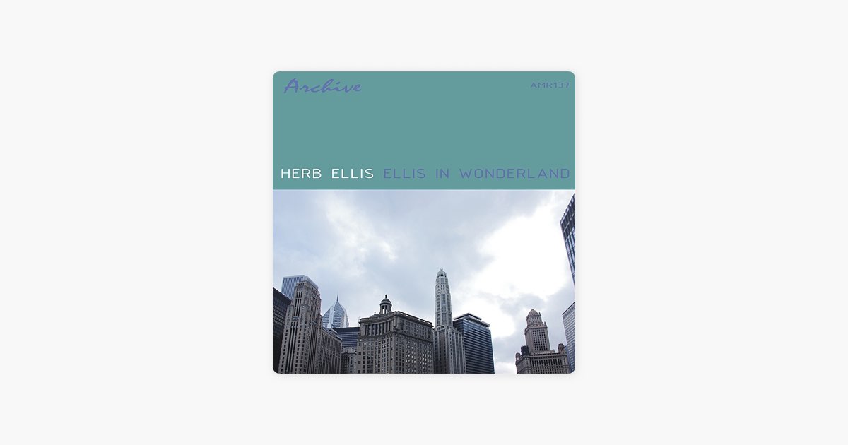 ‎Ellis In Wonderland - ハーブ・エリスのアルバム - Apple Music