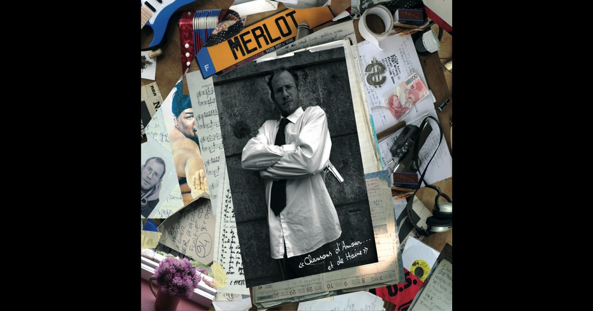 ‎Chansons d'amour... et de haine – Album par Merlot – Apple Music