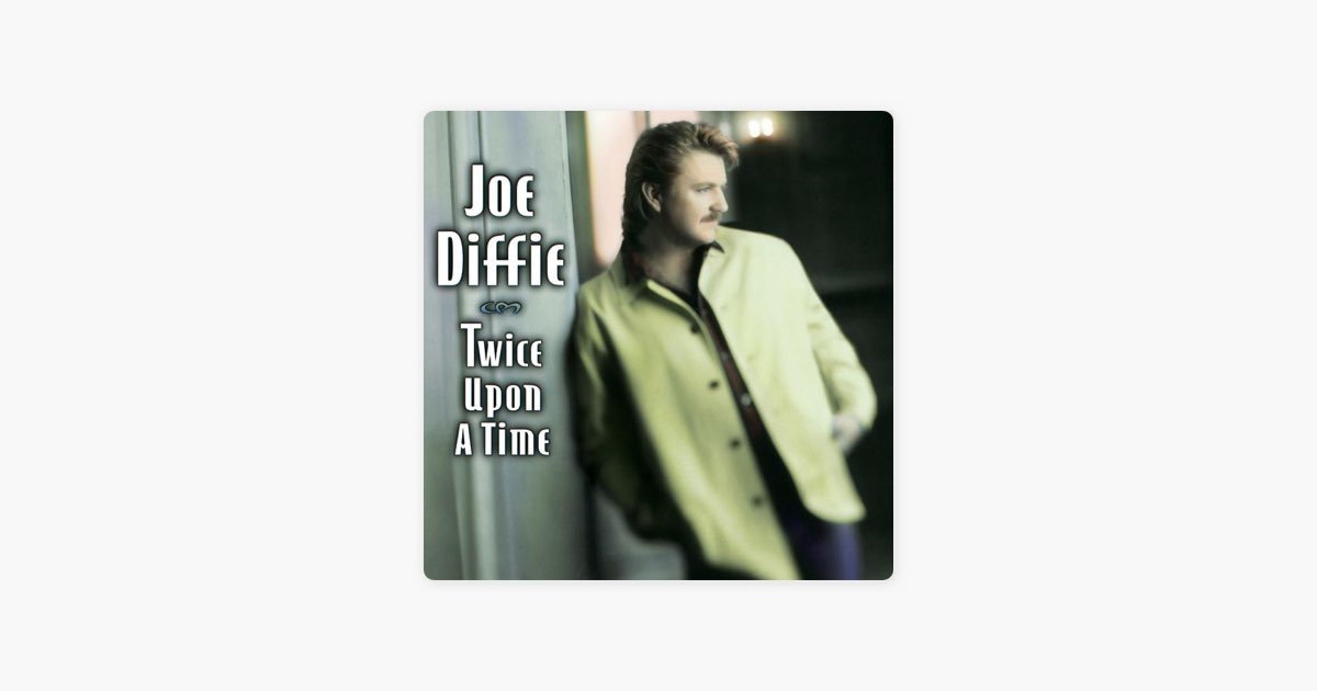 ‎Twice Upon a Time - Album by Joe Diffie - Apple Music