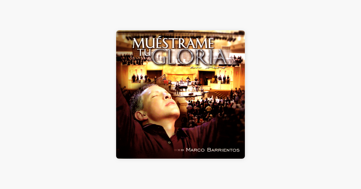 ‎Muéstrame Tu Gloria de Marco Barrientos en Apple Music