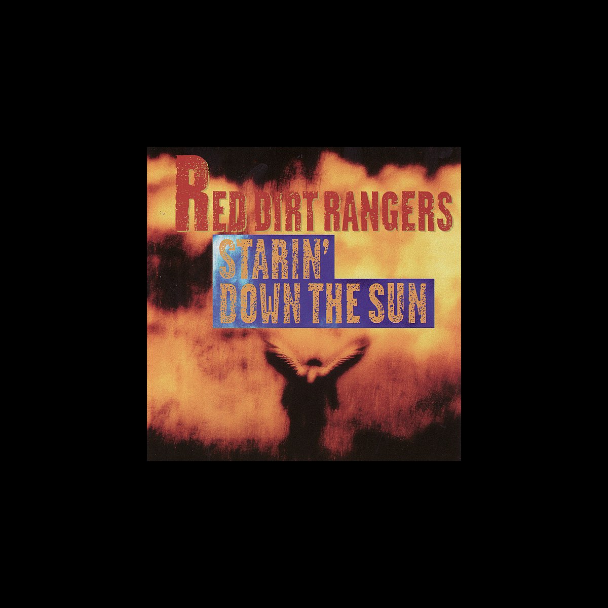 ‎Starin' Down the Sun by Red Dirt Rangers on Apple Music