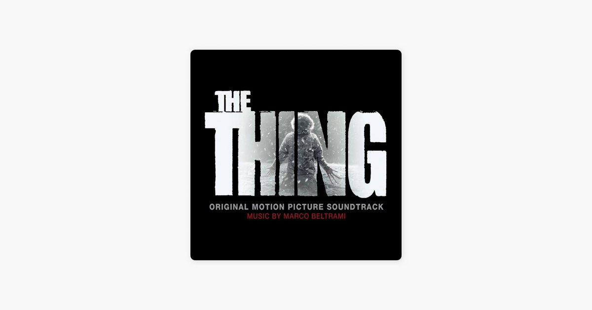 ‎The Thing (Original Motion Picture Soundtrack) - Album by Marco ...