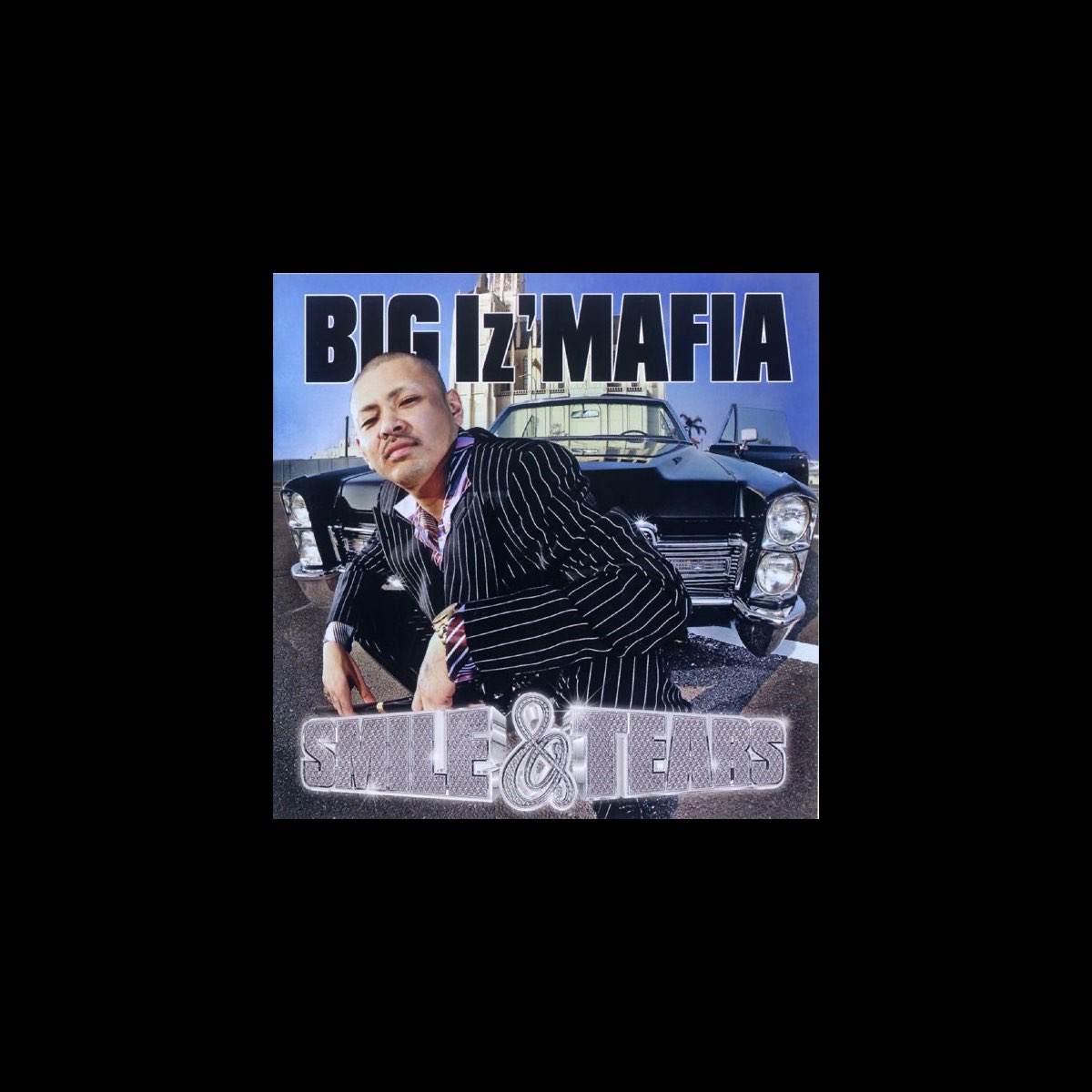 ‎SMILE & TEARS - BIGIz'MAFIAのアルバム - Apple Music