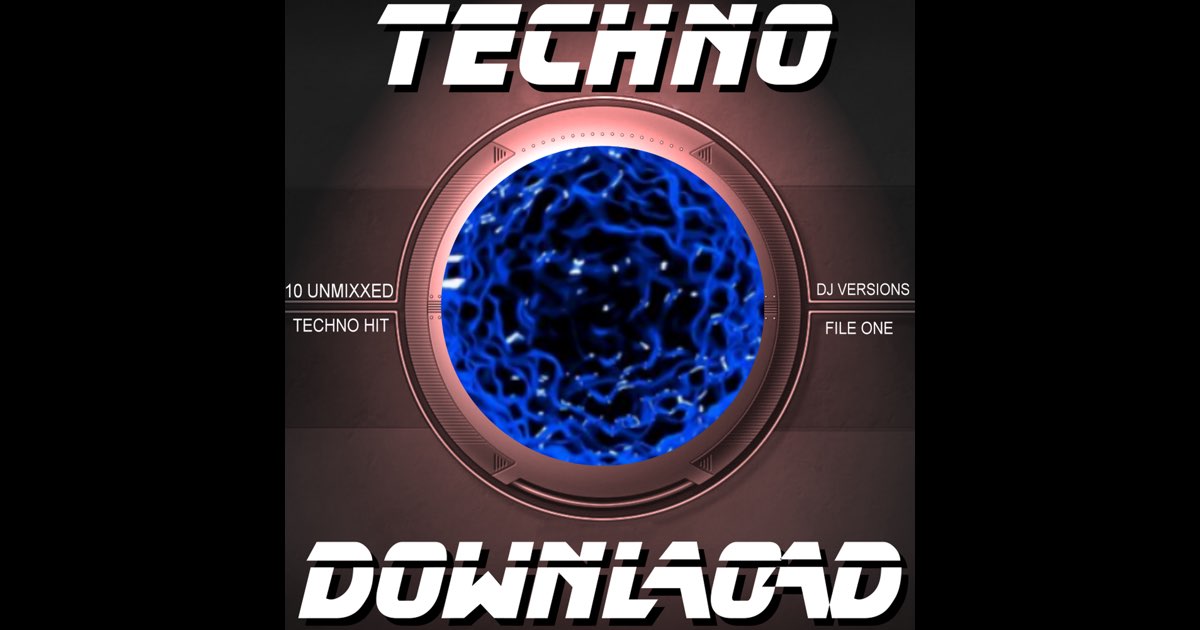 ‎Techno Download File One - Album by Various Artists - Apple Music