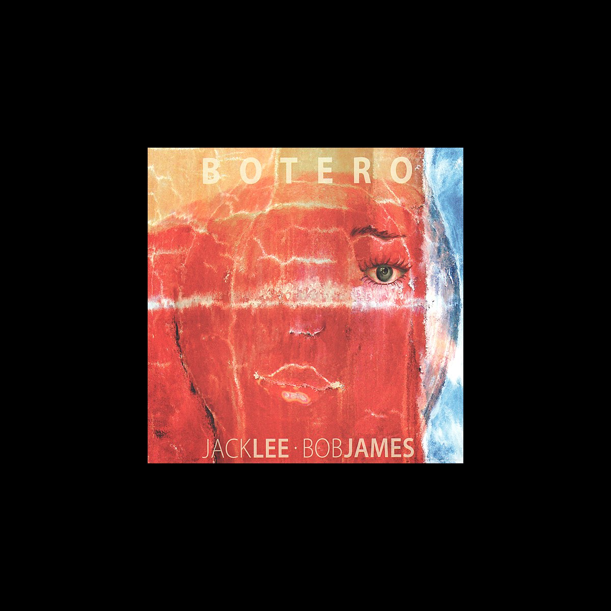 ‎Botero - ジャック・リー & ボブ・ジェイムスのアルバム - Apple Music
