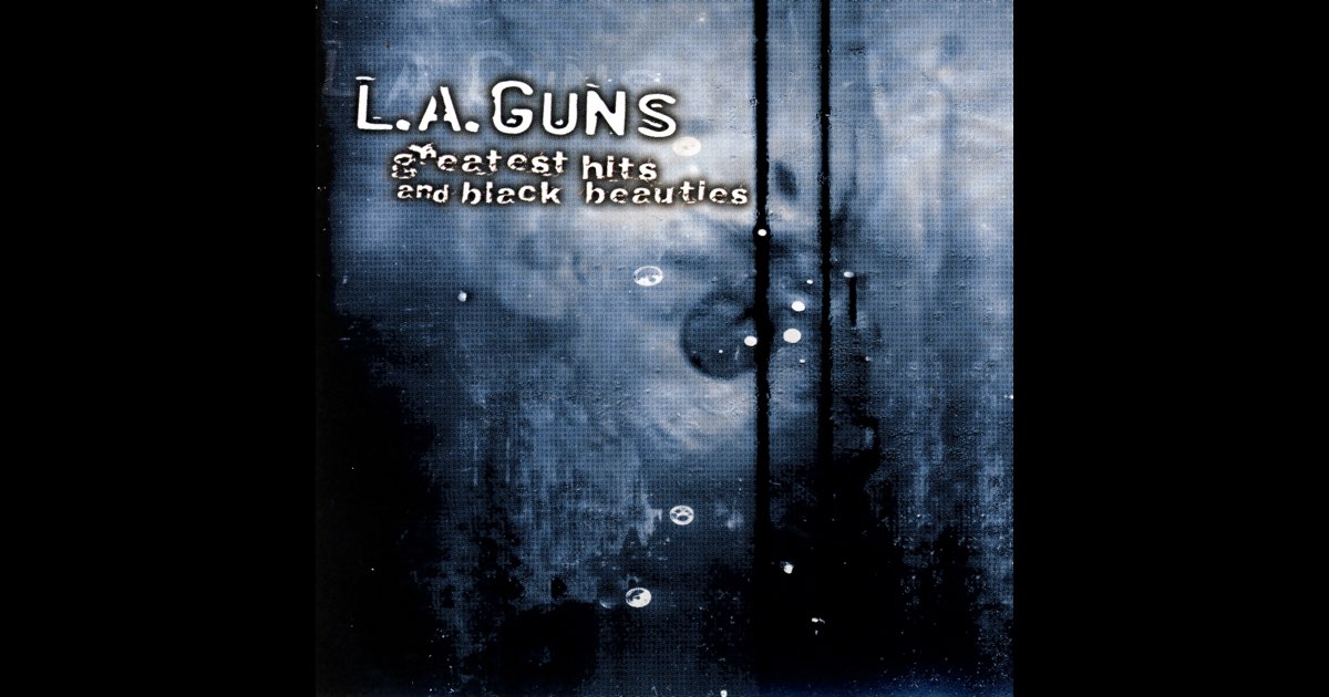 ‎Greatest Hits and Black Beauties - L.A. Guns的專輯 - Apple Music