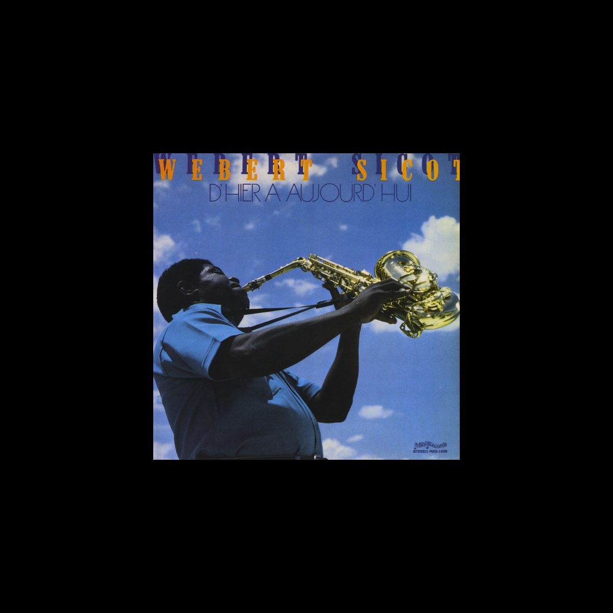 ‎D'hier a Aujourd'hui by Webert Sicot on Apple Music