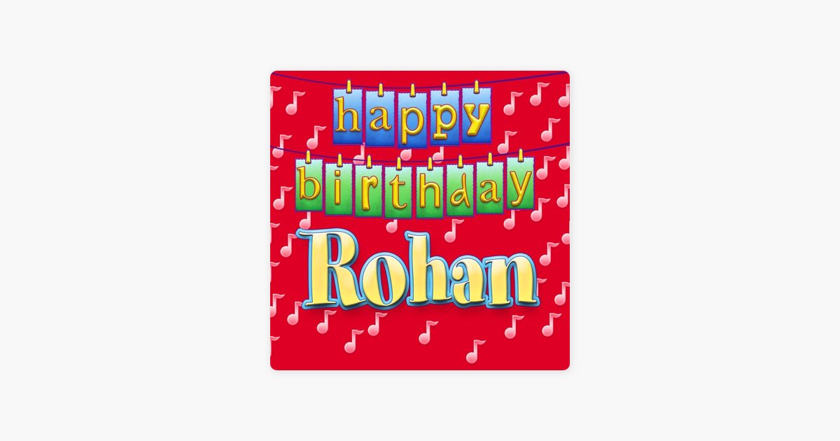 ‎Happy Birthday Rohan (Vocal - Traditional Happy Birthday Song Sung to ...