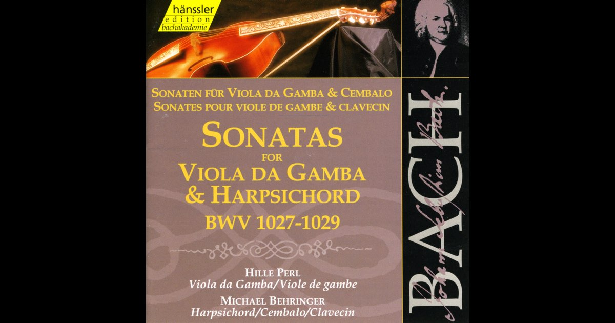 Bach, J.S.: Sonatas for Viola Da Gambe and Harpsichord, Bwv 1027-1029 ...