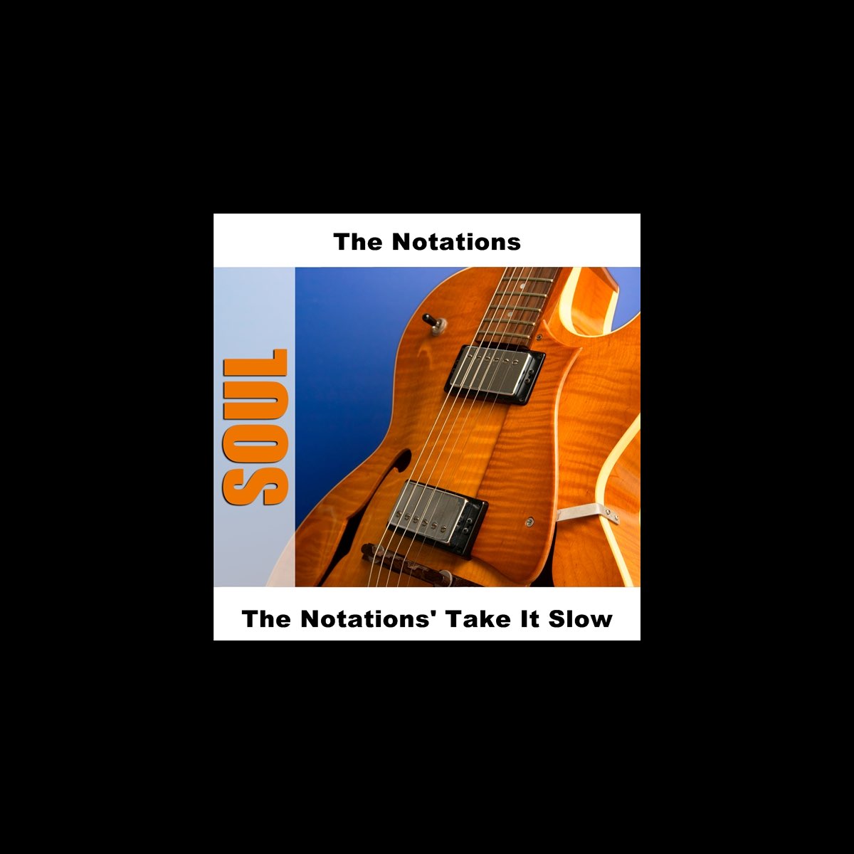 ‎The Notations' Take It Slow - Album by The Notations - Apple Music