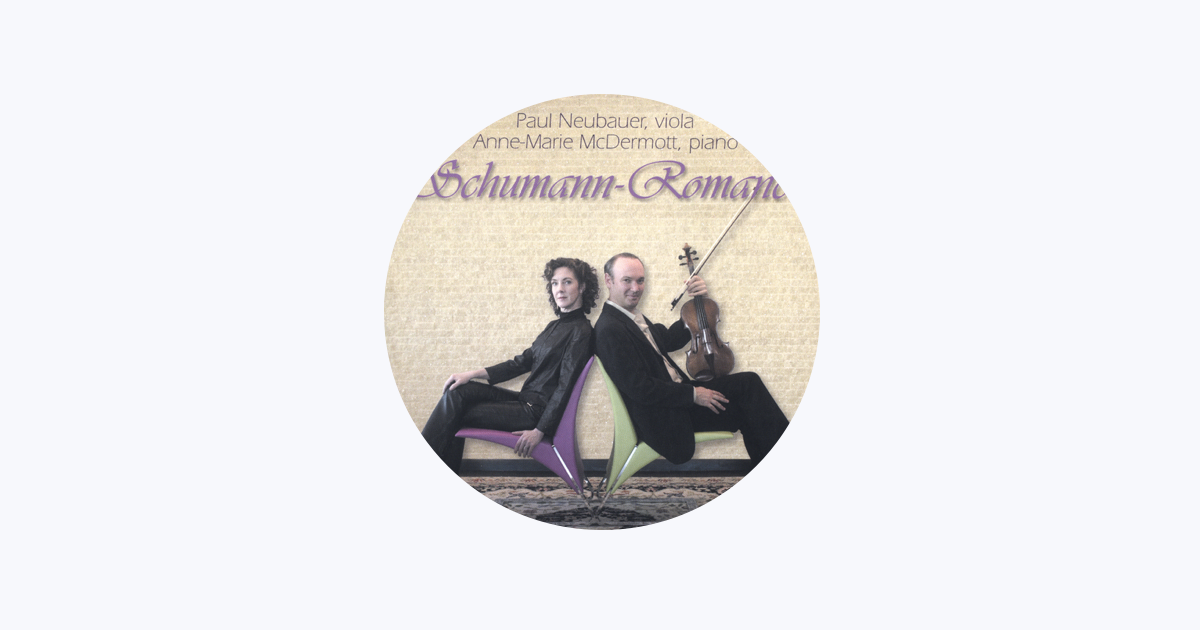 ‎Paul Neubauer, viola/ Anne-Marie McDermott, piano en Apple Music