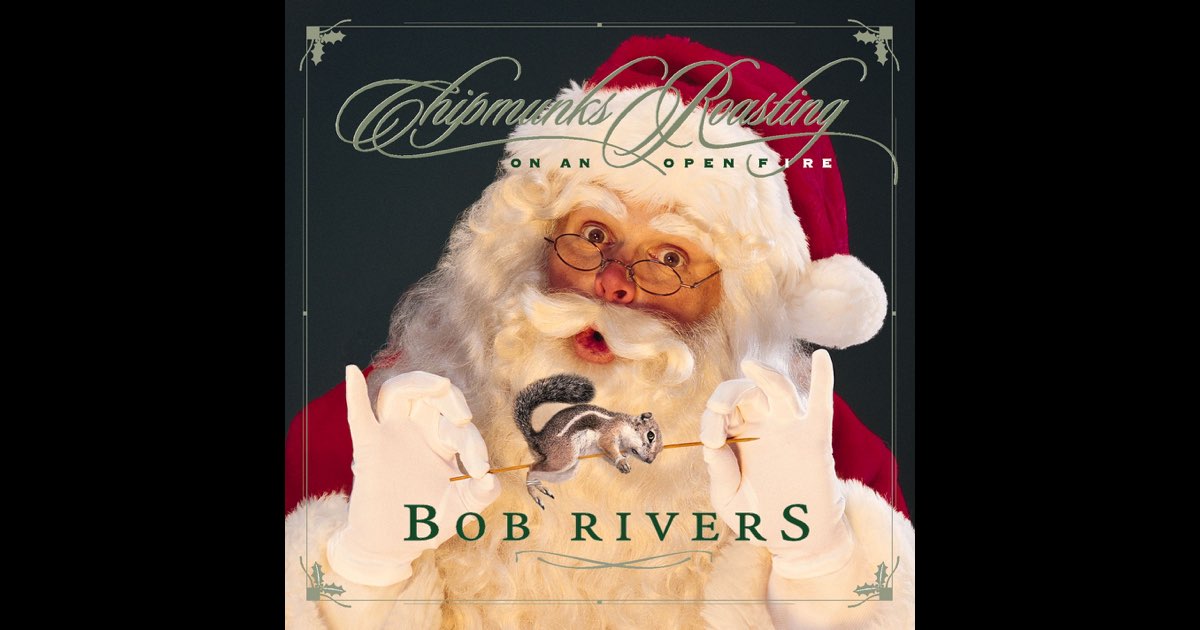 ‎Chipmunks Roasting On an Open Fire - Album by Bob Rivers - Apple Music