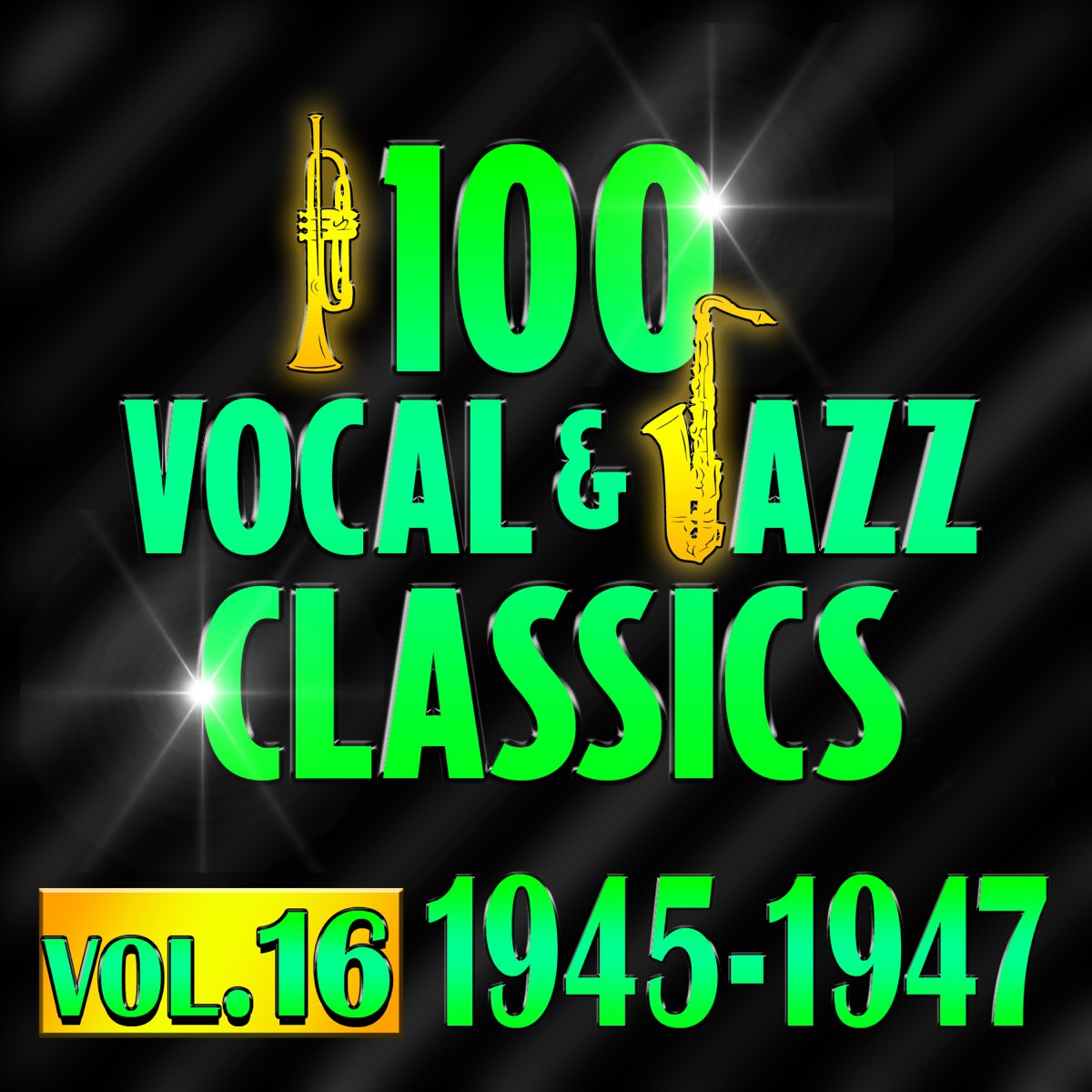 ‎100 Vocal & Jazz Classics, Vol. 16 (1945-1947) - Album by Various ...