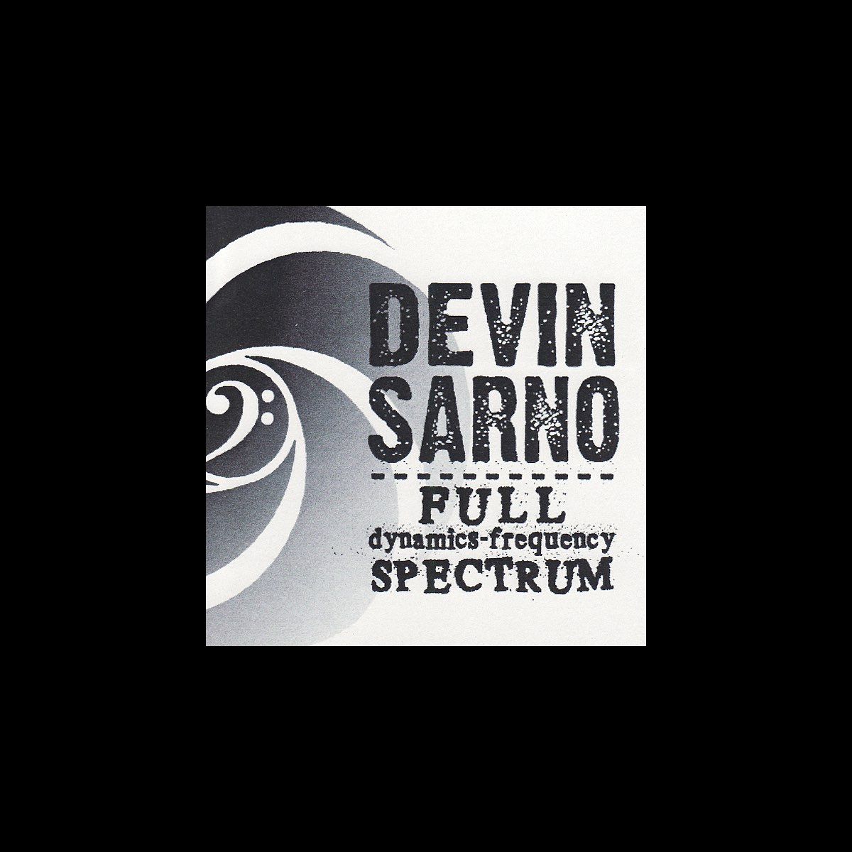 ‎Full Dynamics-frequency Spectrum - Album by Devin Sarno - Apple Music