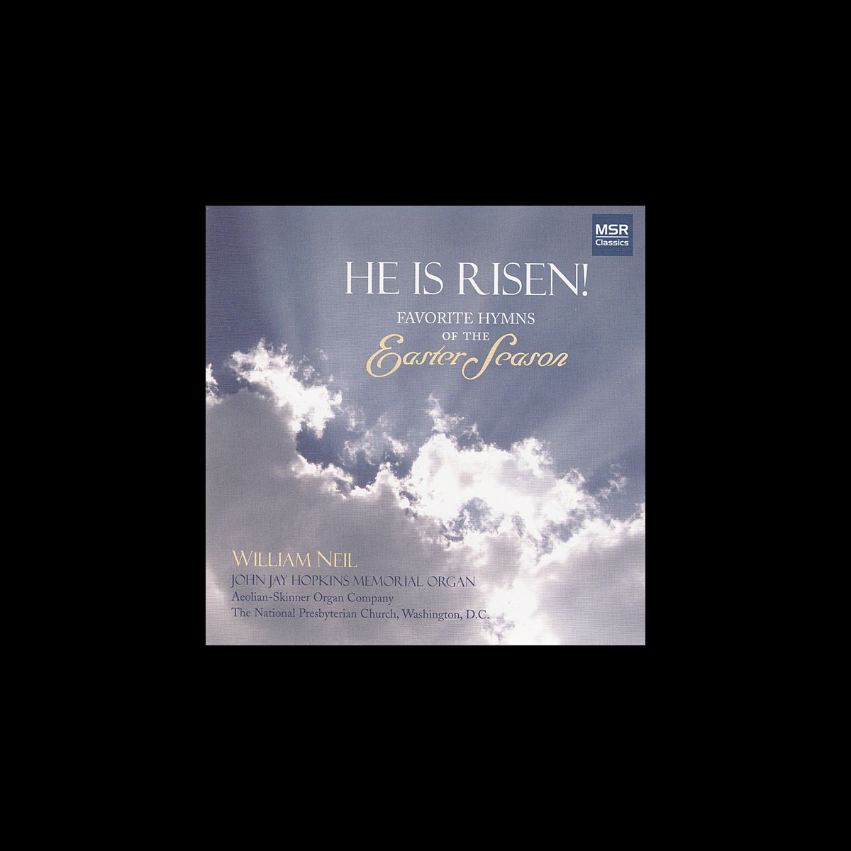 ‎He Is Risen! - Favorite Hymns of the Easter Season by William Neil on ...