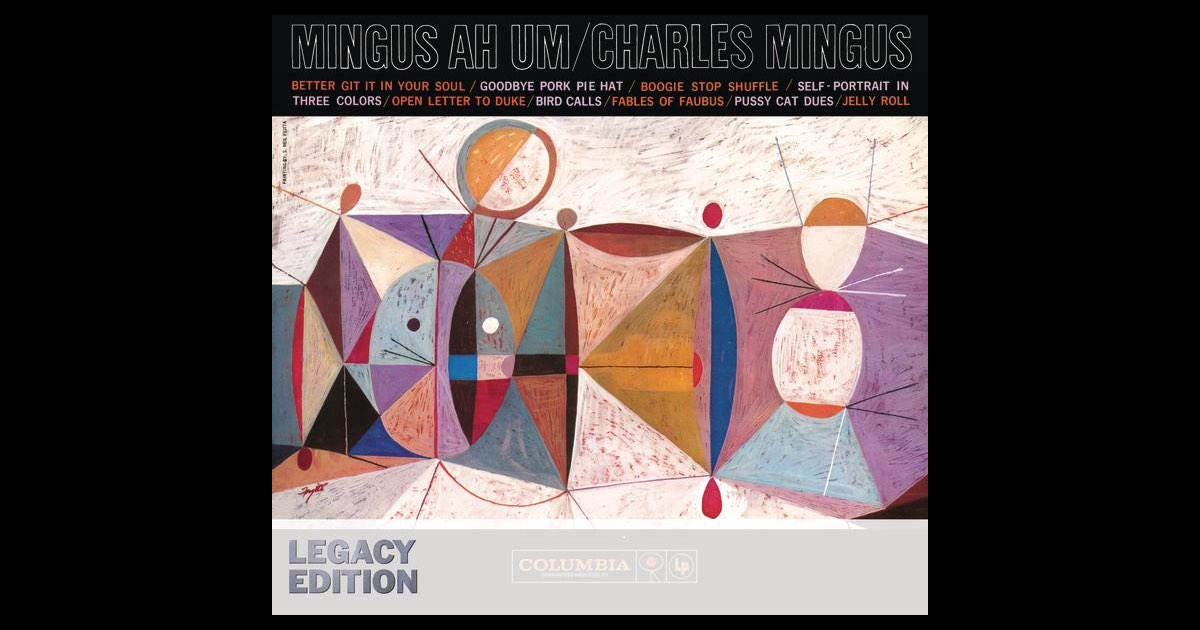 ‎Mingus Ah Um (Legacy Edition) - Album by Charles Mingus - Apple Music