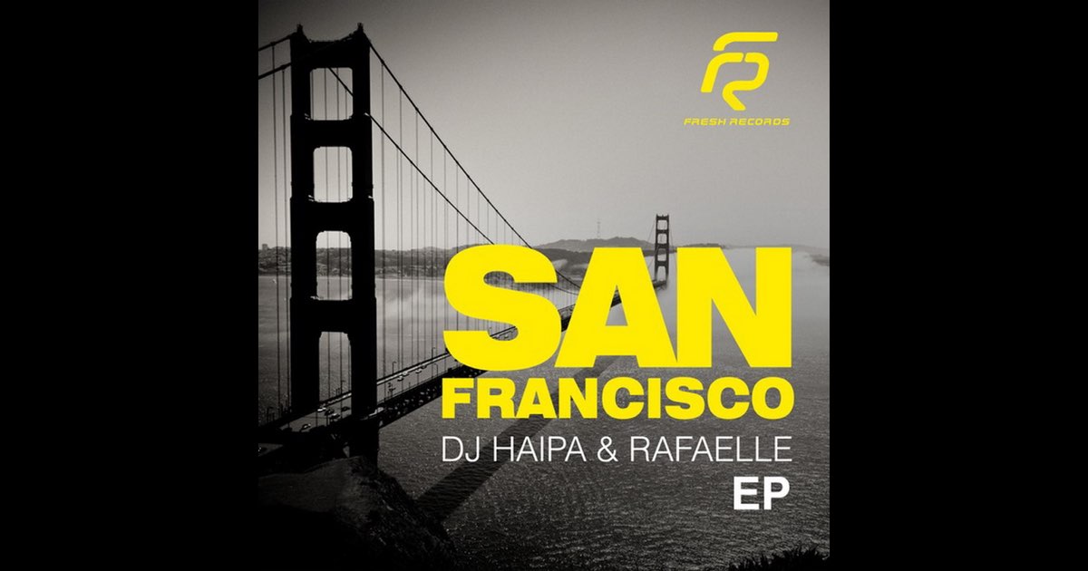 ‎San Francisco - Single – Album par Dj Haipa & Rafaelle – Apple Music