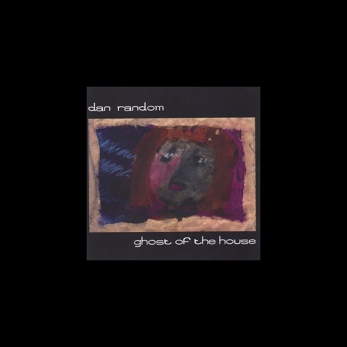‎GHOST of the HOUSE - Album by Dan Random - Apple Music