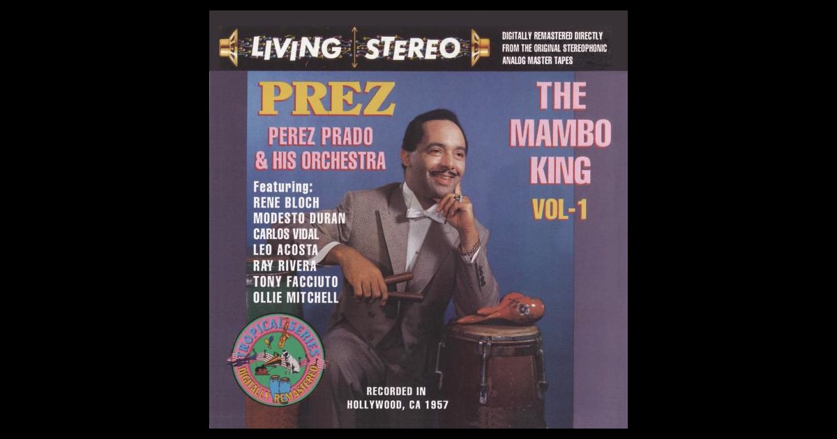 The Mambo King, Vol. 1” álbum de Dámaso Pérez Prado en Apple Music