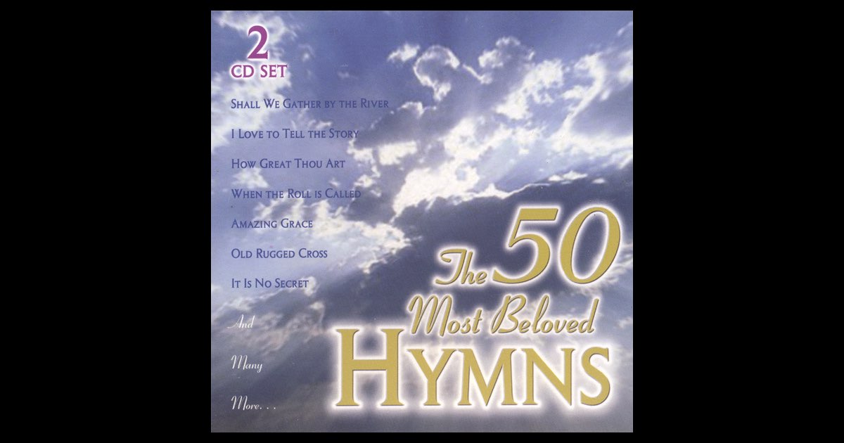 ‎The 50 Most Beloved Hymns - Album by Various Artists - Apple Music