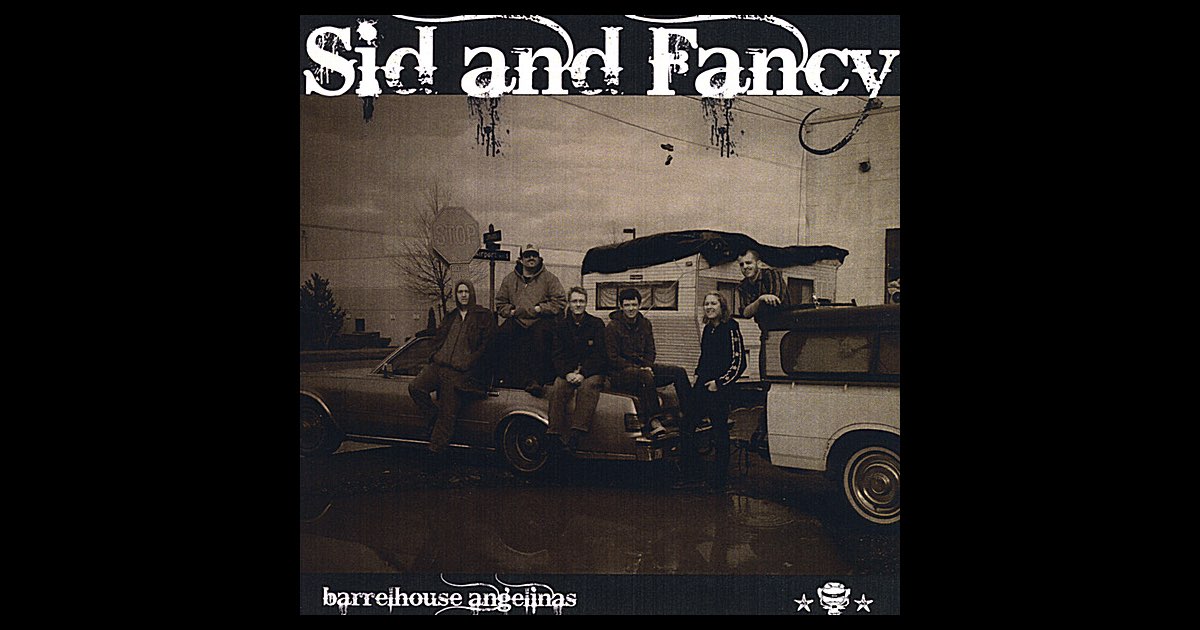 ‎Barrelhouse Angelinas - Album by Sid and Fancy - Apple Music