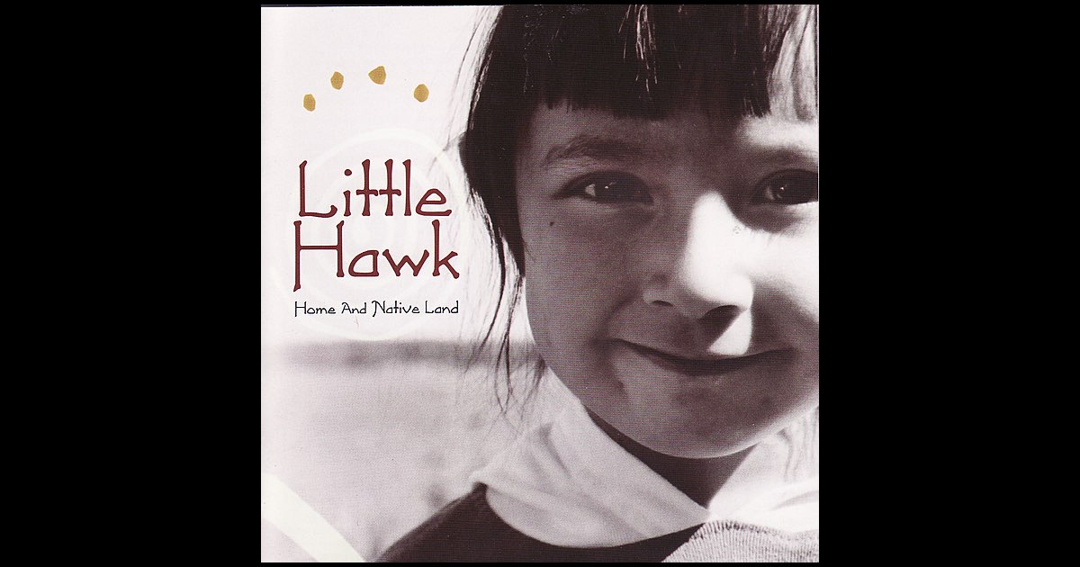 ‎Home and Native Land – Album von Little Hawk – Apple Music