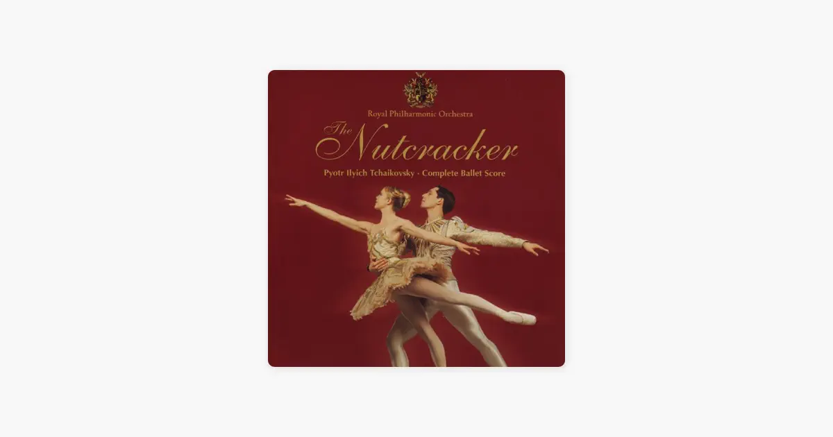 ‎The Nutcracker (Complete Ballet Score) by Royal Philharmonic Orchestra ...