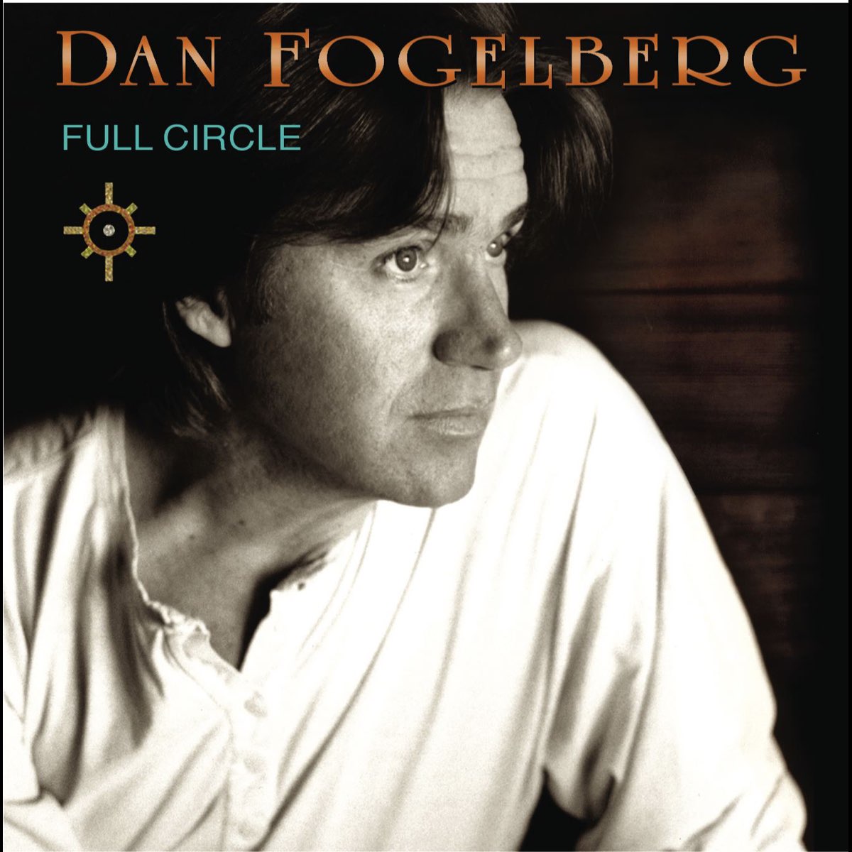 ‎Full Circle - Album by Dan Fogelberg - Apple Music