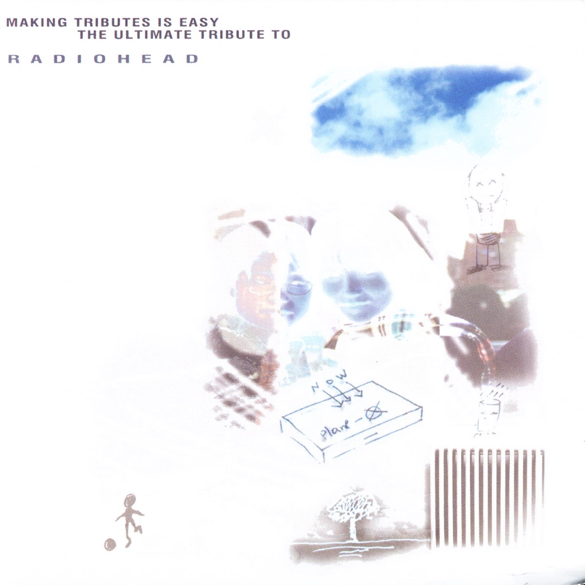 ‎Making Tributes Is Easy: The Ultimate Tribute to Radiohead - Album by ...