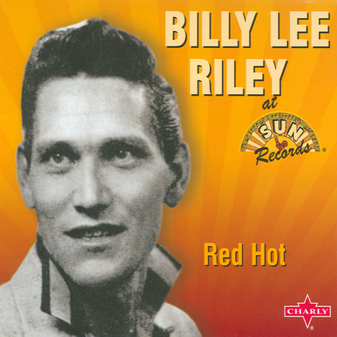 Billy Lee Riley Discography