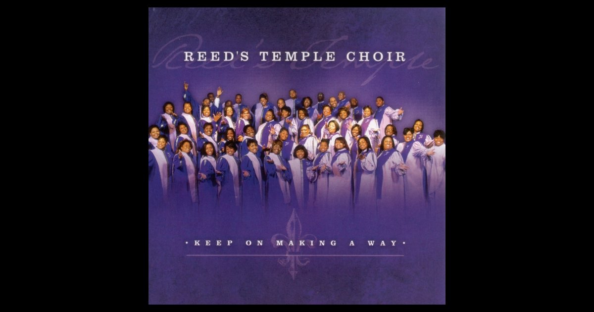 ‎Keep On Making a Way - Album by Reed's Temple Choir - Apple Music