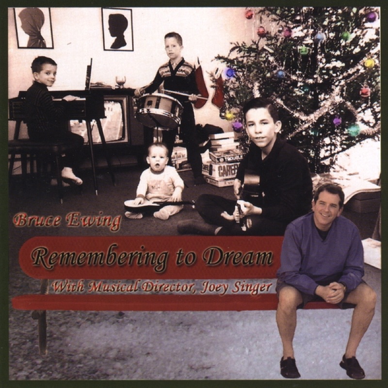 Remembering to Dream - Bruce Ewing & Joey Singer: Song Lyrics, Music ...