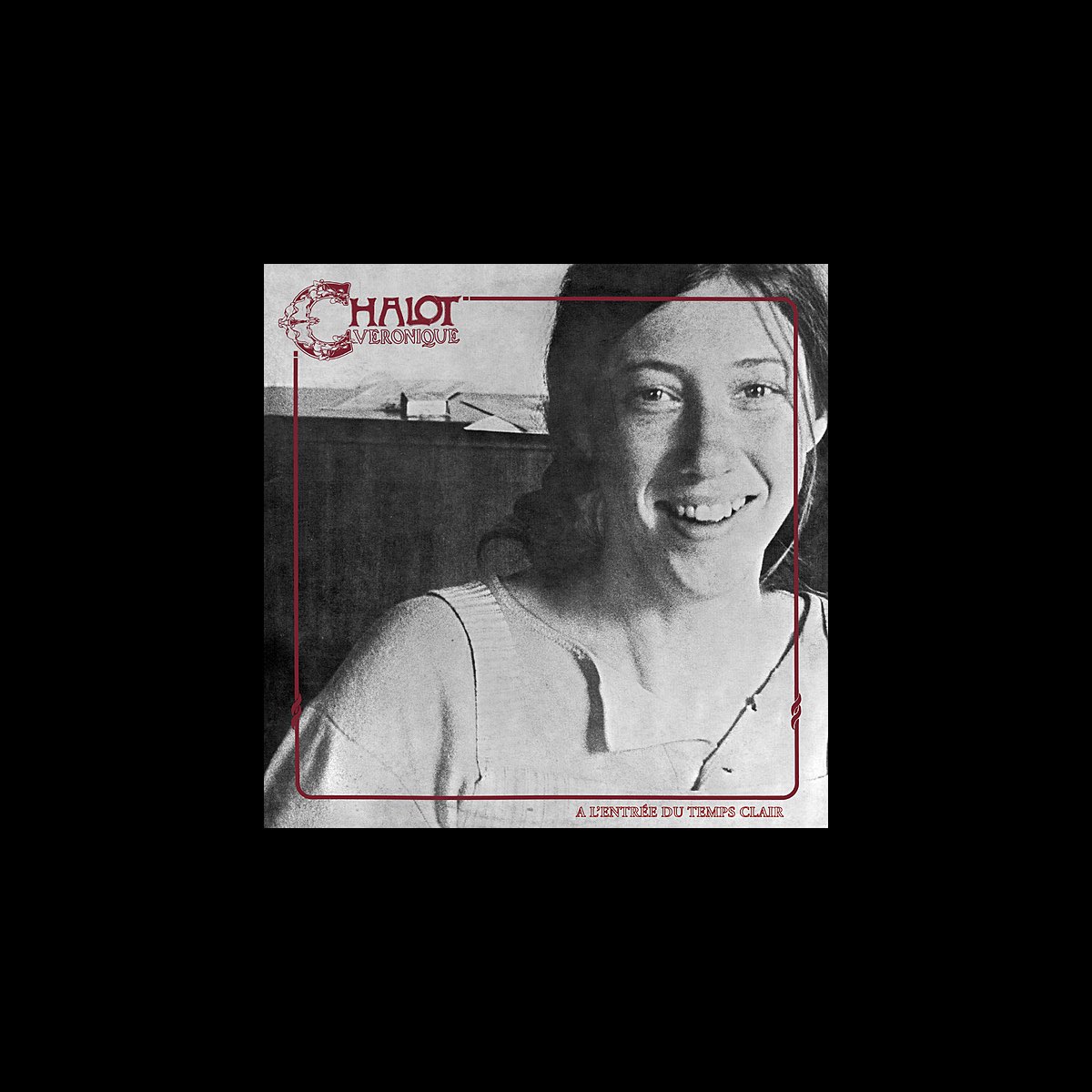 ‎À l'entrée du temps clair - Album by Veronique Chalot - Apple Music