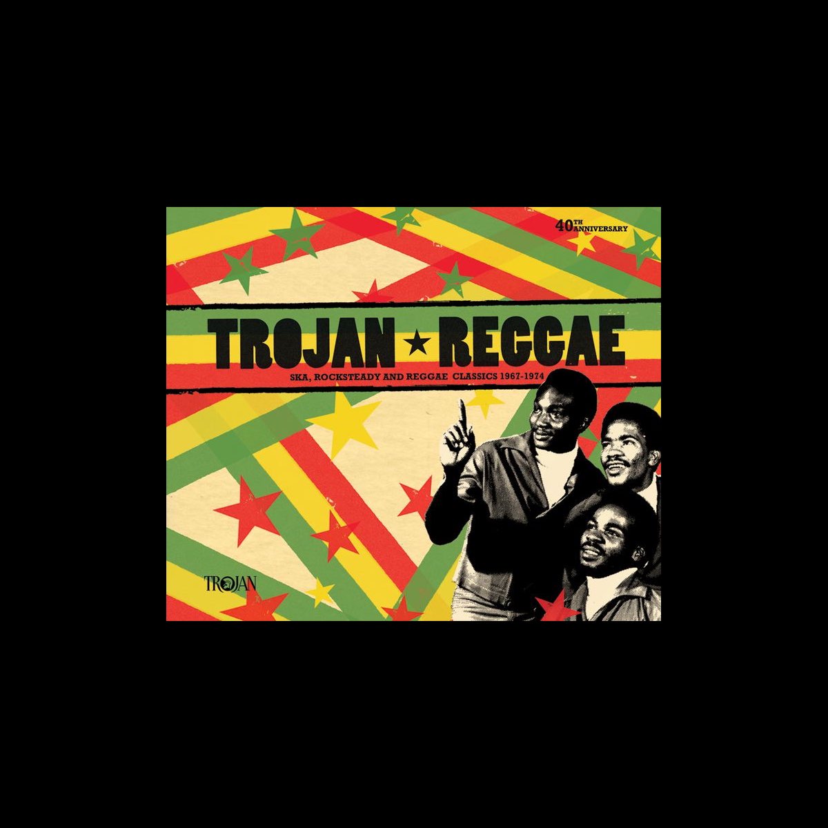‎Trojan Reggae: Ska, Rocksteady and Reggae Classics, 1967-1974 - Album ...