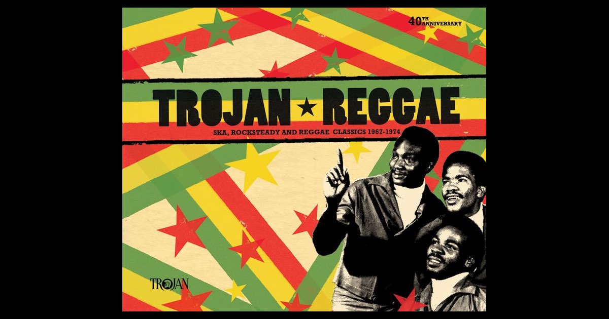 ‎Trojan Reggae: Ska, Rocksteady and Reggae Classics, 1967-1974 - Album ...