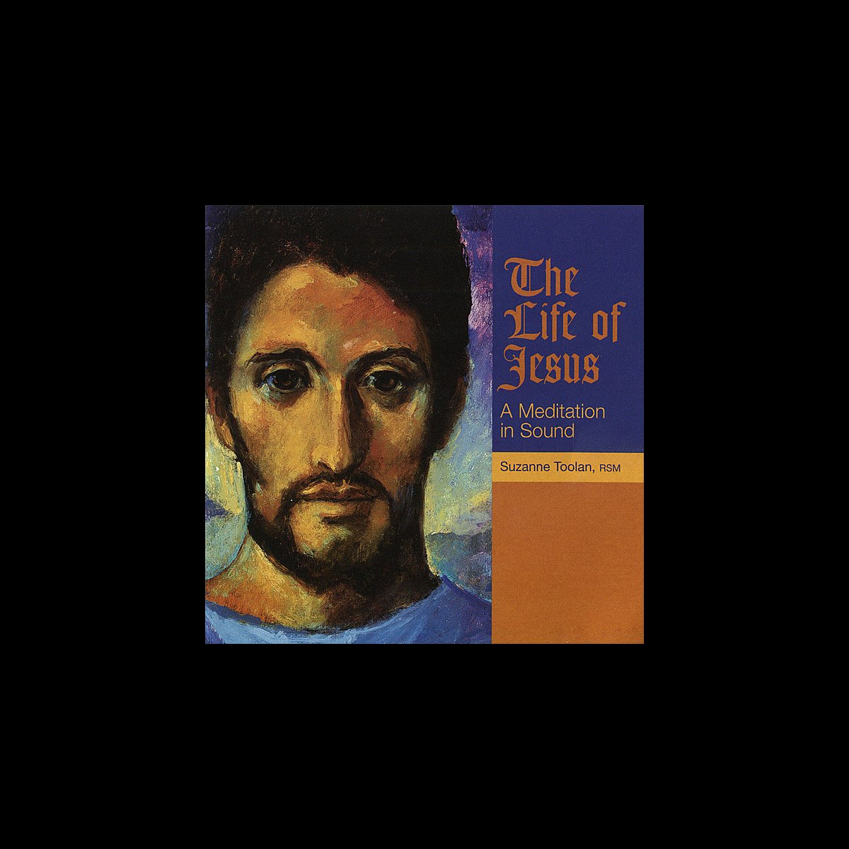 ‎The Life of Jesus: A Meditation in Sound - Album by Suzanne Toolan ...