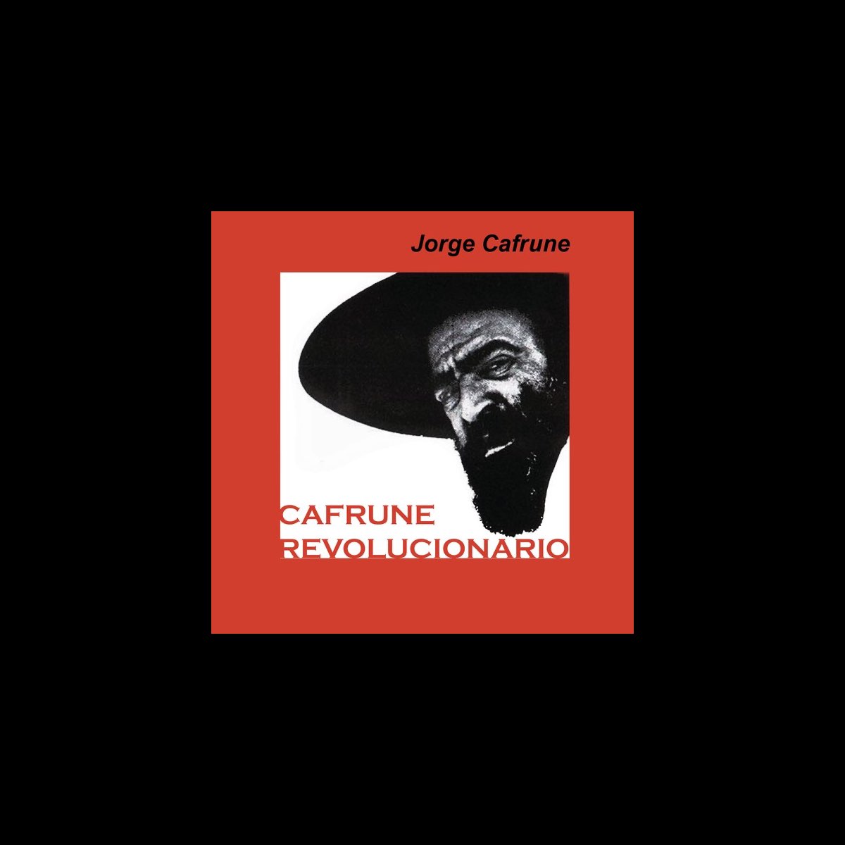 ‎Cafrune Revolucionario - Album by Jorge Cafrune - Apple Music