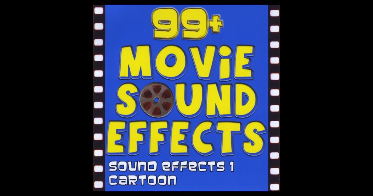 ‎Sound Effects 1 Animation & Cartoon FX - Album by 99+ Movie Sound ...