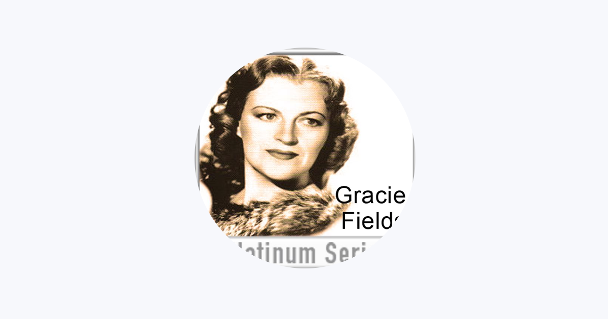 ‎Gracie Fields - Apple Music