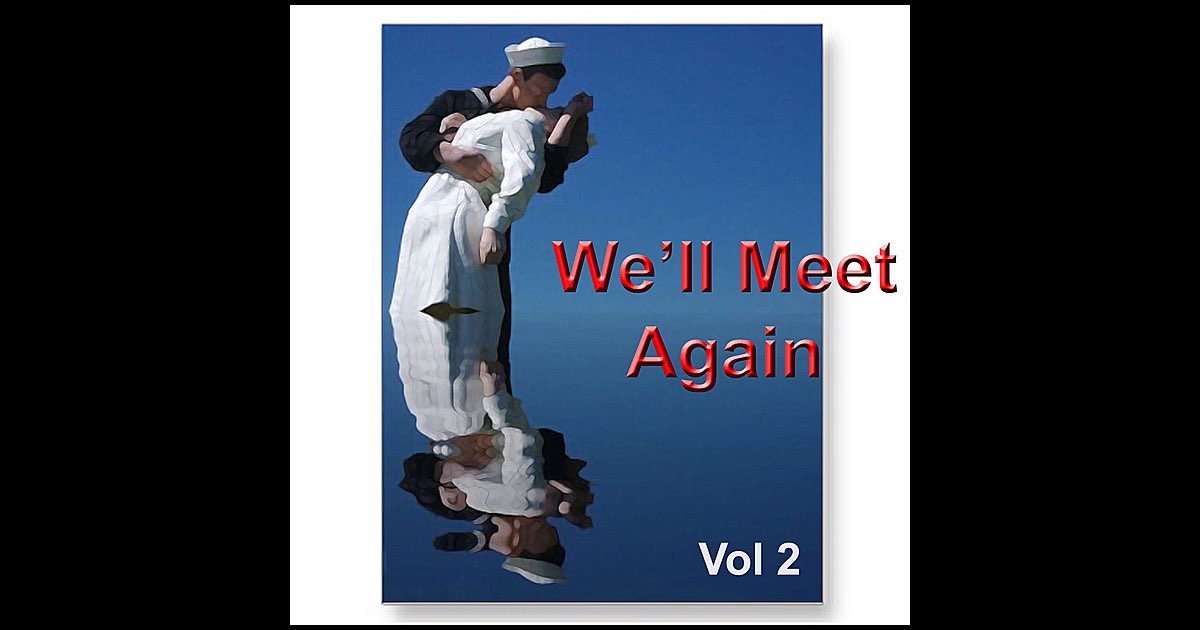 ‎We'll Meet Again Vol. 2 - Album by Various Artists - Apple Music