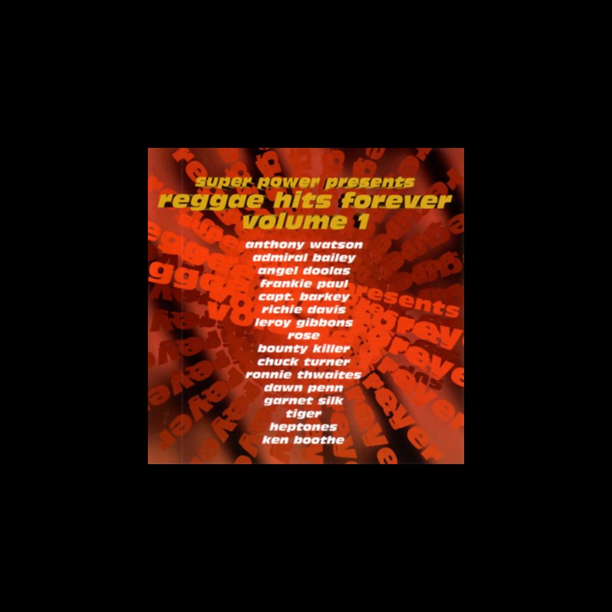‎Super Power Presents: Reggae Hits Forever - Vol. 1 - Album by Various ...