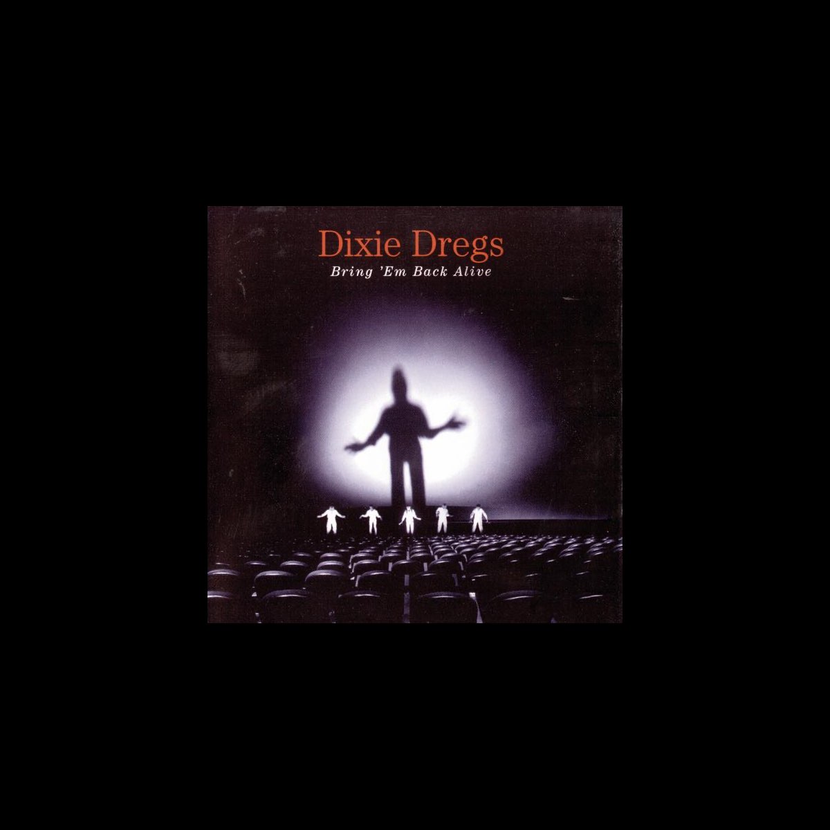 ‎Bring 'Em Back Alive - Album by Dixie Dregs - Apple Music