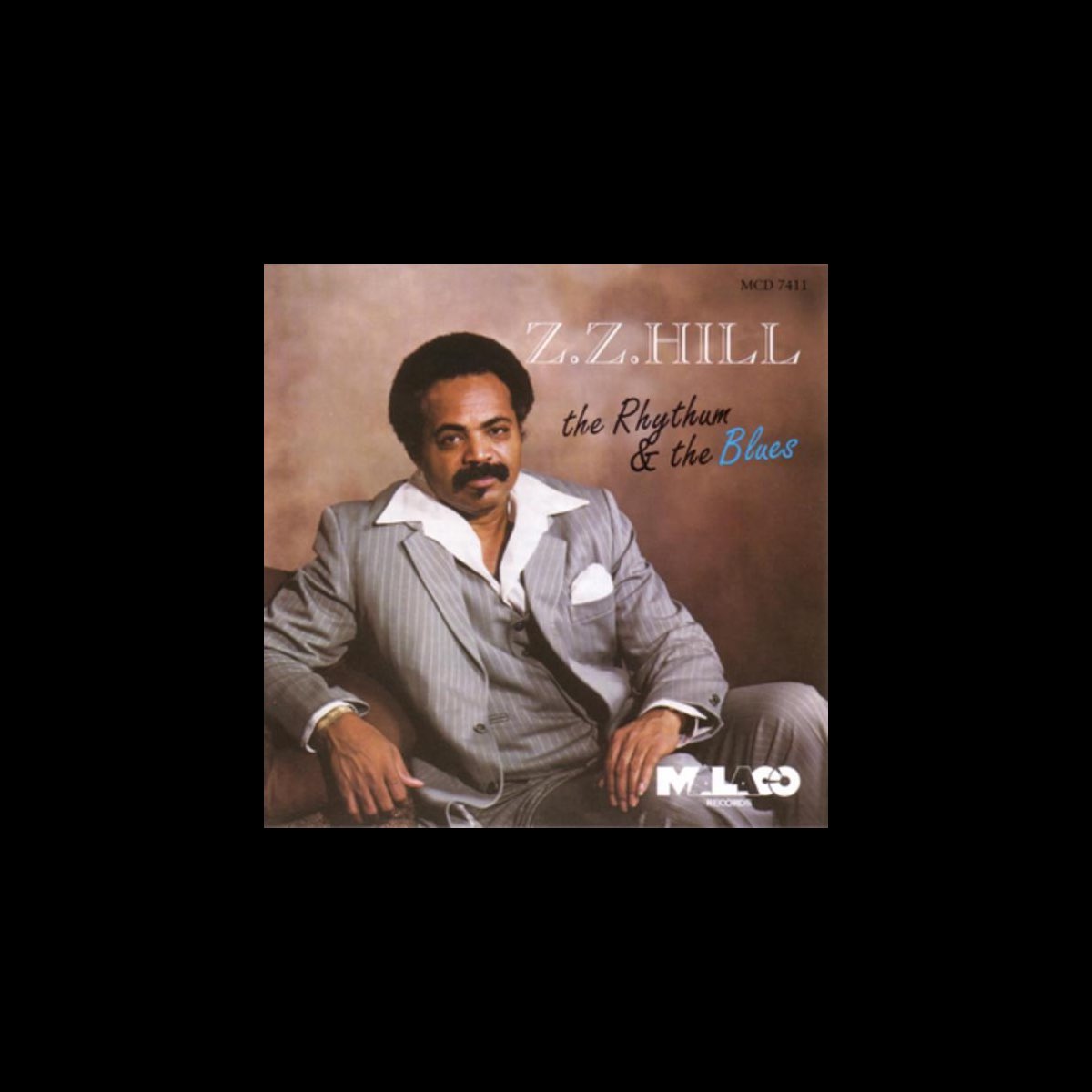 ‎The Rhythum and the Blues - Album by Z.Z. Hill - Apple Music