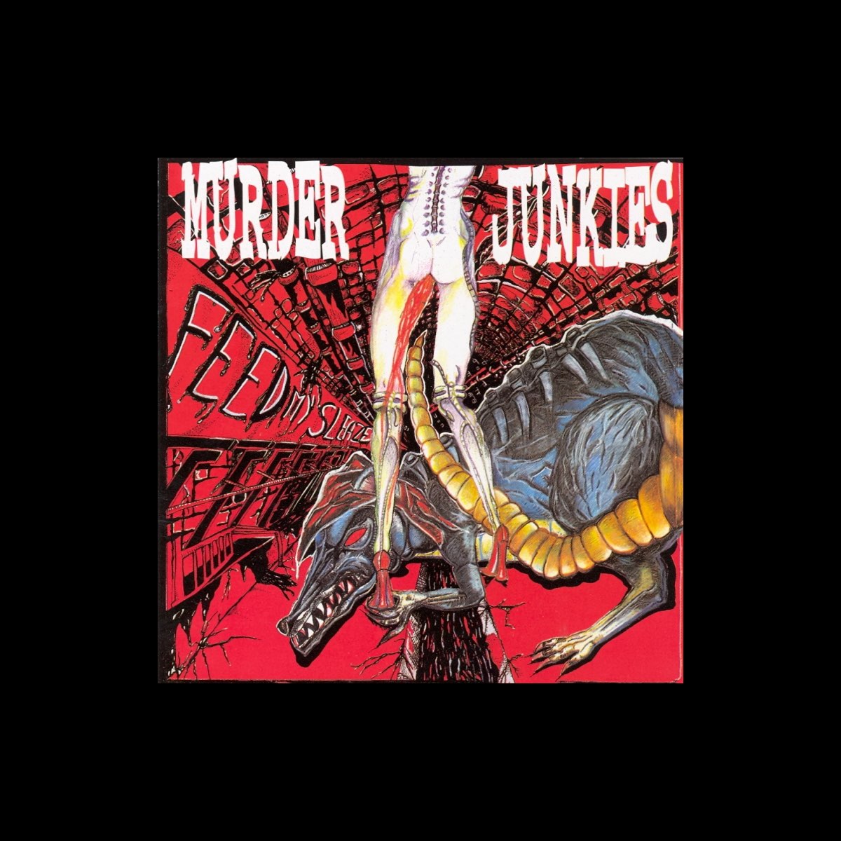 ‎Feed My Sleaze - Album by The Murder Junkies - Apple Music