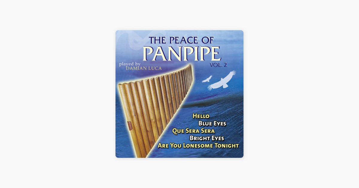 ‎The Peace of Panpipe, Vol. 2 – Album von Damian Luca – Apple Music