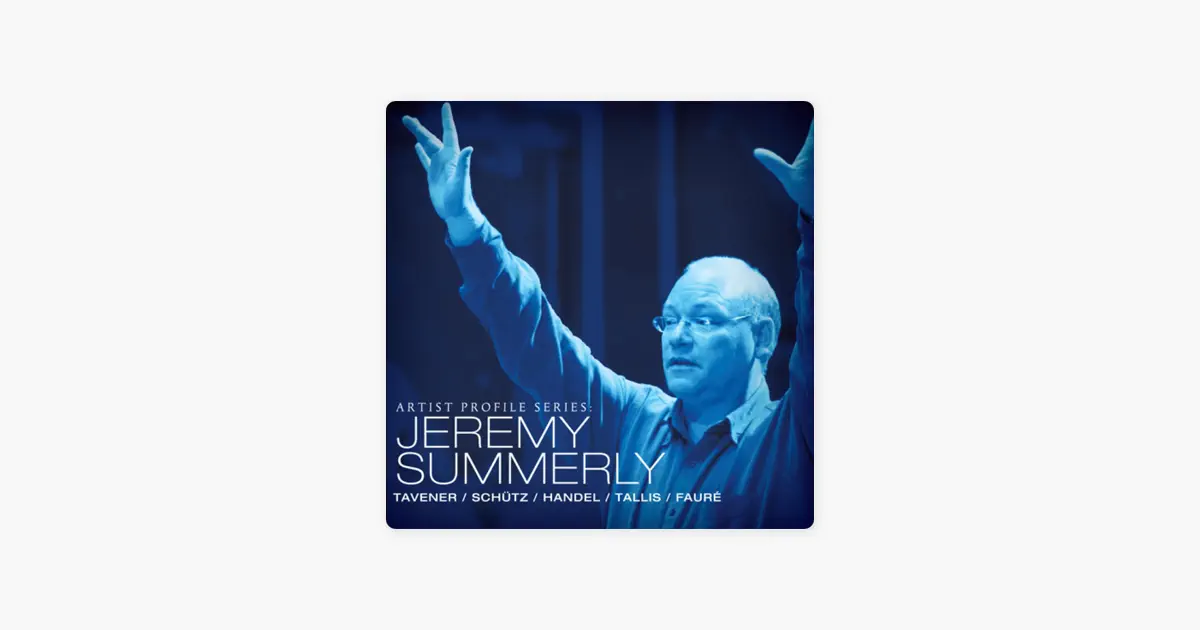 ‎Jeremy Summerly的《Artist Profile Series - Summerly, Jeremy》- Apple ...